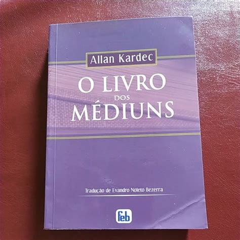 O Livro Dos Médiuns Allan Kardeck Shopee Brasil
