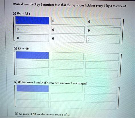 write down the 3 by 3 matrices b 50 that che equations hold for every 3