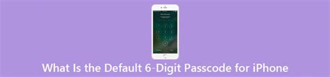 What Is The Default Digit Passcode For IPhone