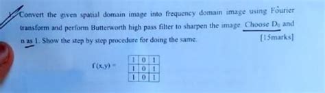 Solved Please Solve The Digital Image Processing Question Chegg Com