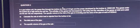 solved question 2 in a gas turbine unit the gases flow