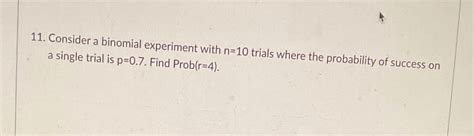 Solved Consider A Binomial Experiment With N Trials Chegg