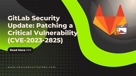 Gitlab Security Update Patching A Critical Vulnerability Cve 2023 2825