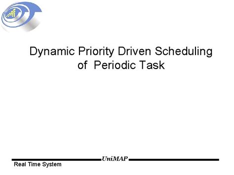Dynamic Priority Driven Scheduling Of Periodic Task Real