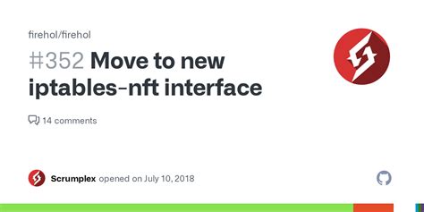 Move To New Iptables Nft Interface Issue Firehol Firehol GitHub