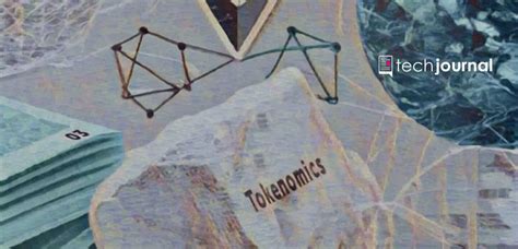 define tokenomics of a blockchain project in 7 steps tech journal