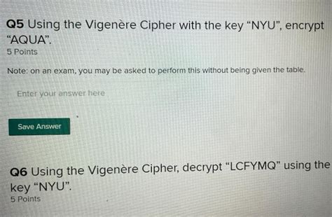 solved q5 using the vigenère cipher with the key “nyu