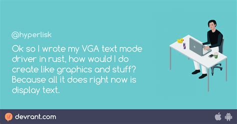 ok so i wrote my vga text mode driver in rust how would i do create