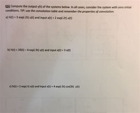 Solved Q5 Compute The Output Y T Of The Systems Below In Chegg Com