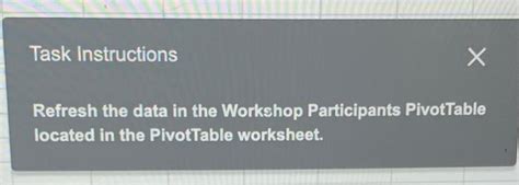 Task Instructions X Refresh The Data In The Workshop