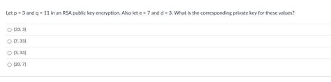 Solved Let P 3 And Q 11 In An Rsa Public Key Encryption