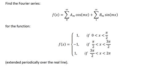 solved find the fourier series 00 oo f x x am cos mx