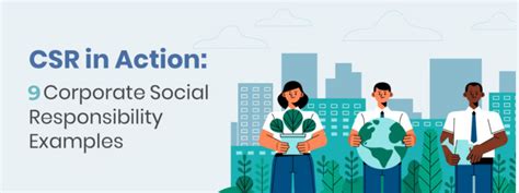 Csr In Action 9 Corporate Social Responsibility Examples
