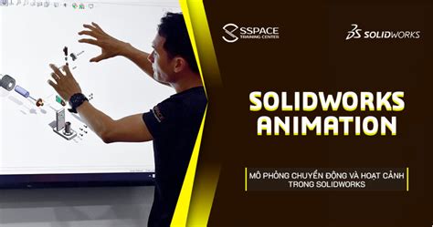 Solidworks Animation Sspace Digital Academy