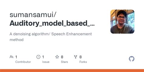 Github Sumansamui Auditory Model Based Mmse Estimator A Denoising Algorithm Speech