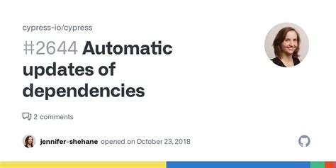 Automatic Updates Of Dependencies · Issue 2644 · Cypress Iocypress · Github