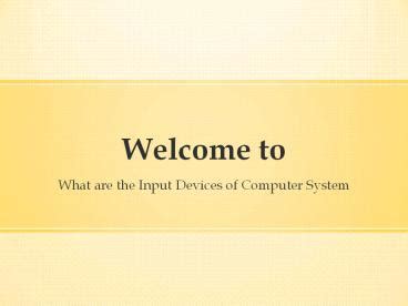 Input Device Of Computer System Presentation Free To Download