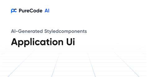 Build Great Styledcomponents Application Ui Components Faster Using Ai