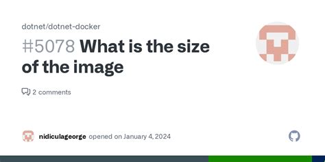 What Is The Size Of The Image · Issue 5078 · Dotnetdotnet Docker · Github