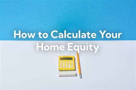 How To Easily Calculate The Equity In Your Home Skydan