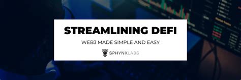 Streamlining Defi Web3 Made Simple And Easy