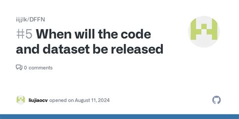 When Will The Code And Dataset Be Released · Issue 5 · Iijjlkdffn · Github