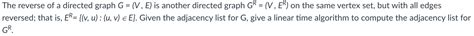 Solved Data Structures And Graphs Adjacency Lists The Reverse Of A