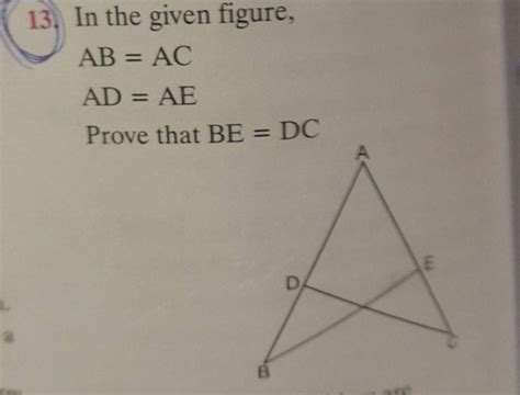 13. In the given figure,AB=ACAD=AE Prove that BE=DC | Filo