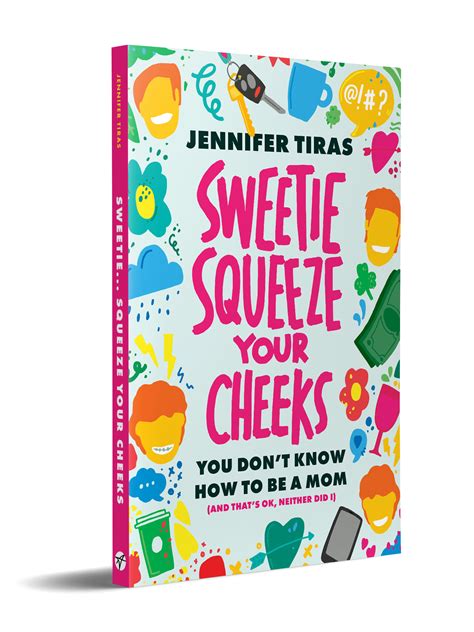 Sweetiesqueeze Your Cheeks