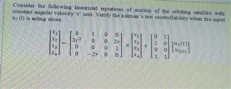 solved consider the following linearized equations of motion