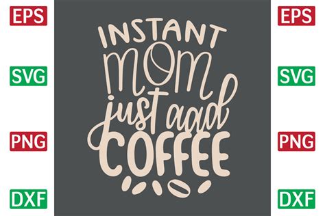 instant mom just add coffee graphic by bd store · creative fabrica