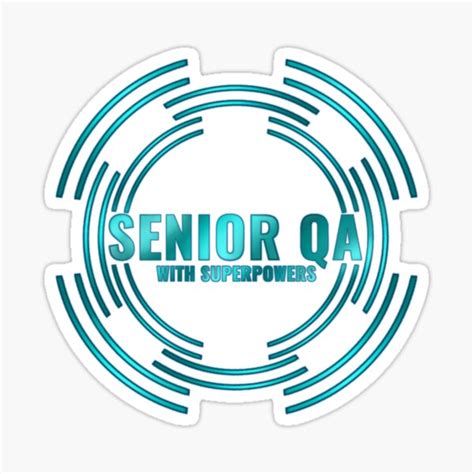 senior qa engineer with super powers senior qa tester sticker for
