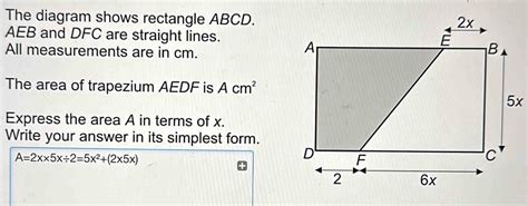 Solved The Diagram Shows Rectangle ABCD AEB And DFC Are Straight Lines All Measurements Are