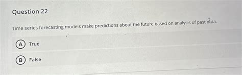 Solved Question 22time Series Forecasting Models Make