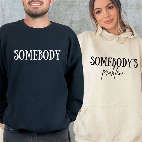 Somebodys Problem Matching Couple Hoodie Funny Wife T Funny Wife