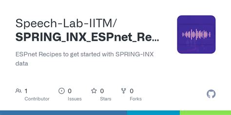 Github Speech Lab Iitm Spring Inx Espnet Recipe Espnet Recipes To Get Started With Spring Inx