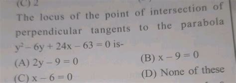 The Locus Of The Point Of Intersection Of Perpendicular Tangents To The P