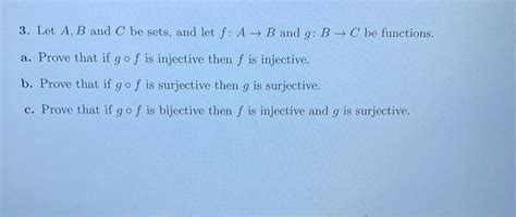Solved 3 Let A B And C Be Sets And Let F A→b And G B→c Be