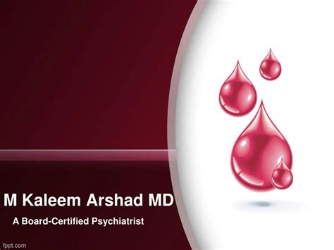 Ppt M Kaleem Arshad Md An Experienced In The Field Of Psychiatrist Powerpoint Presentation