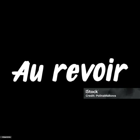 Au Revoir 브러쉬 페인트 손 그린 글자 검은 배경에 인사말 카드 오버레이 포스터를 위한 프랑스어 템플릿으로 이별 관광객에 대한 스톡 벡터 아트 및 기타 이미지