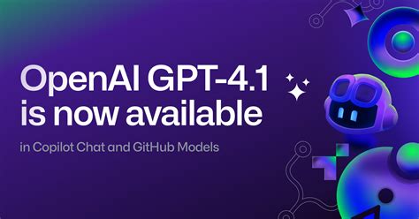Openai Gpt 41 Now Available In Public Preview For Github Copilot And