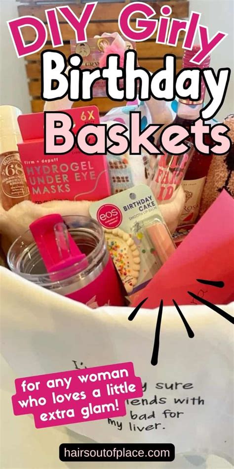 20 Diy Birthday T Baskets For Women Cute Easy And Aesthetic Ideas