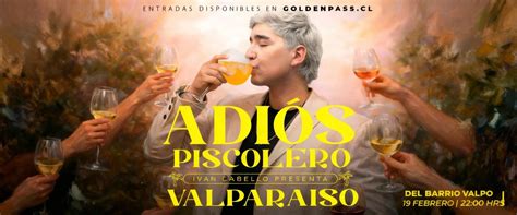 Iván Cabello Adiós Piscolero En Valparaiso Show De Stand Up