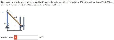 Solved Determine The Angular Acceleration Dab Positive If