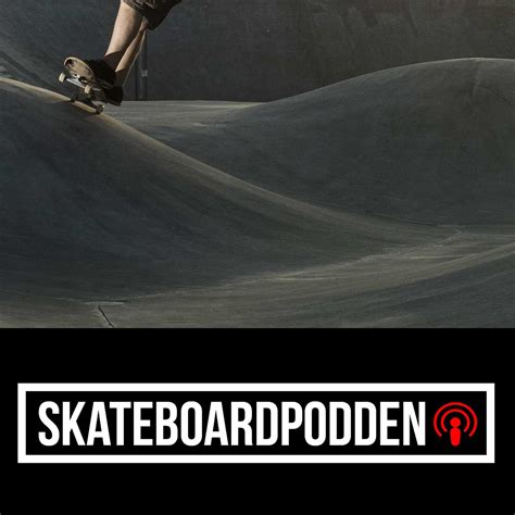 Skateboardpodden Podcast Denis Sopovic And Mathias Dewoon Listen Notes