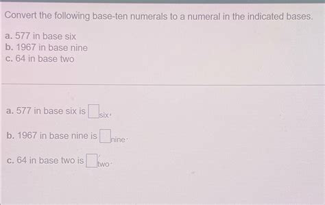 solved convert the following base ten numerals to a numeral