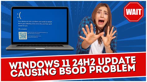 Windows 11 24H2 Update Causing BSOD Problem