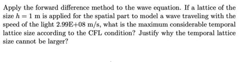 Solved Apply The Forward Difference Method To The Wave