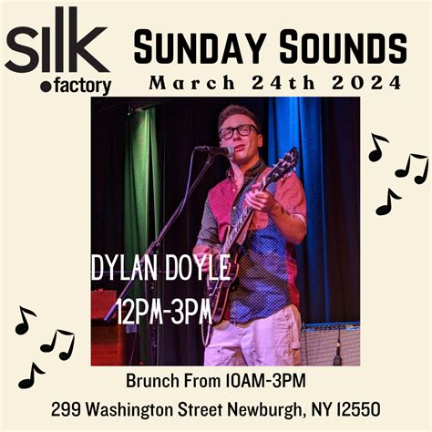 Sunday Sounds With Dylan Doyle Silk Factory Newburgh Ny
