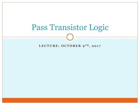 Pass Transistor Logic Ppt